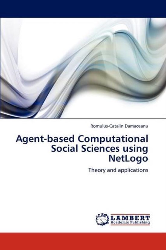 Agent-Based Computational Social Sciences Using Netlogo | 9783844383430 |... | bol