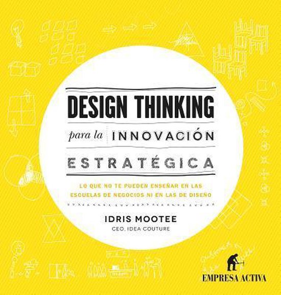Design thinking para la innovacion estratégica / Design Thinking For ...