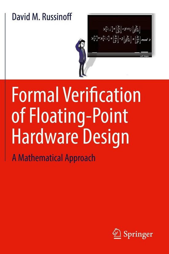 Formal Verification of Floating-Point Hardware Design (ebook), David M. Russinoff |... | bol
