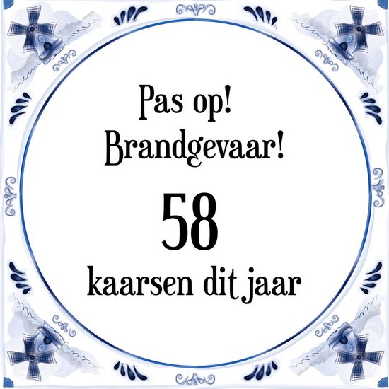 Verjaardag Tegeltje met Spreuk (58 jaar: Pas op! brandgevaar! 58 ...