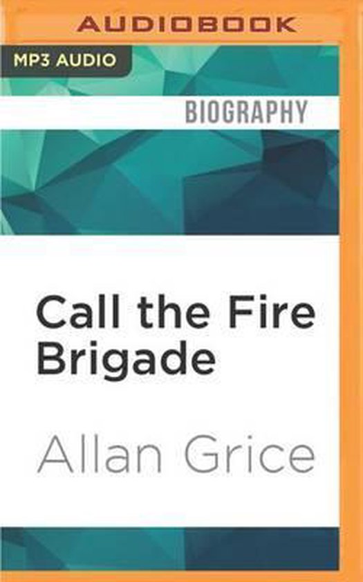 Call the Fire Brigade, Allan Grice | 9781531838768 | Boeken | bol.com