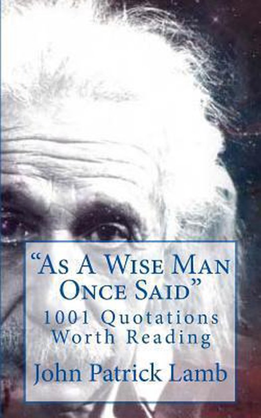 As a Wise Man Once Said | 9781541108530 | John Patrick Lamb | Boeken ...