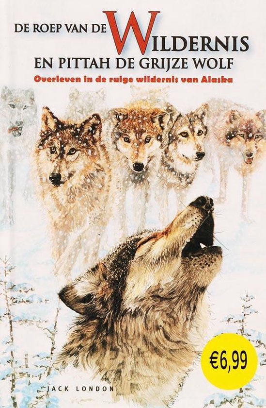De Roep Van De Wildernis Pittah, De Grijze Wolf, Jack London | 9789087200022 | Boeken | bol