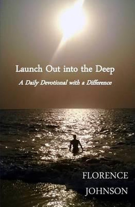 Launch Out Into the Deep, Florence Johnson | 9781499147926 | Boeken ...