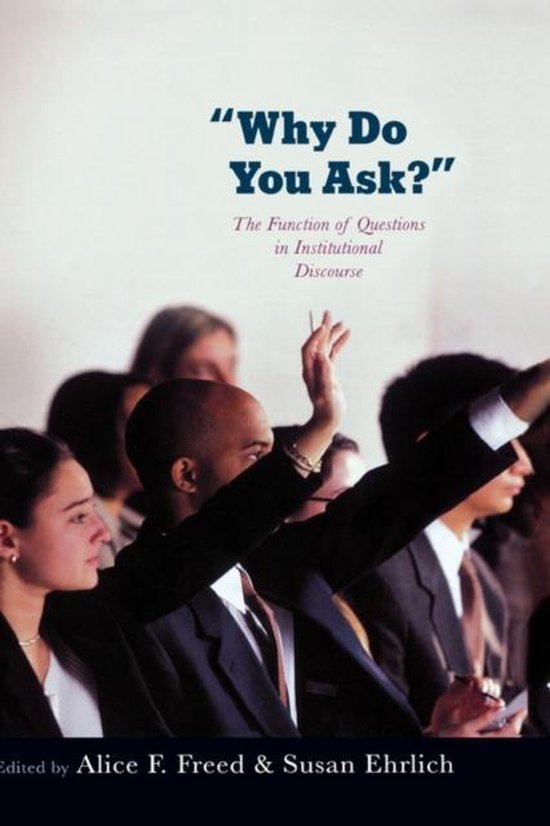 Why Do You Ask? | 9780195306897 | Alice Freed | Boeken | bol.com