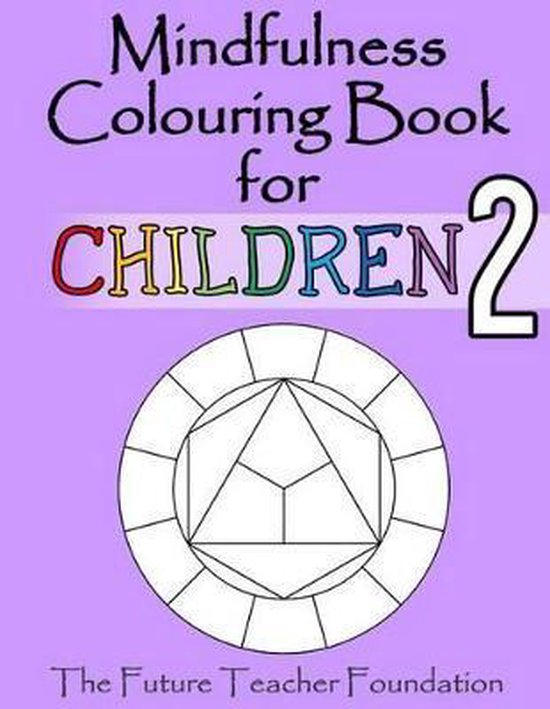 Mindfulness Colouring Book for Children 2, The Future Teacher ...