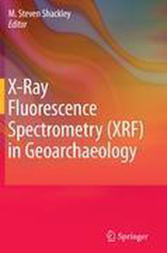 X-Ray Fluorescence Spectrometry (XRF) in Geoarchaeology | 9781461436201 ...