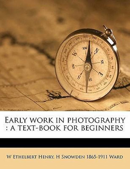 Early Work in Photography, W Ethelbert Henry | 9781171661313 | Boeken ...