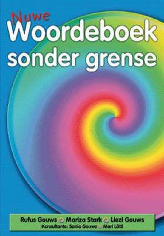 Nuwe Woordeboek Sonder Grense, Sonia Gouws | 9780636049789 | Boeken | bol