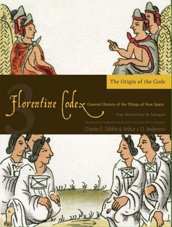 Florentine Codex | 9781607811596 | Arthur J.O. Anderson | Boeken | bol.com