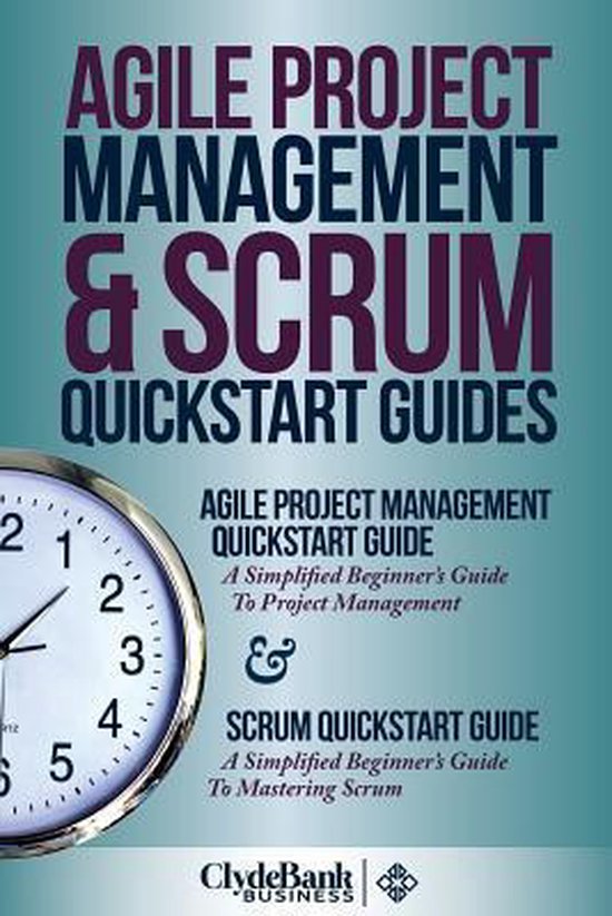 Agile Project Management & Scrum QuickStart Guides | 9781508511274 | Clydebank... | bol.com