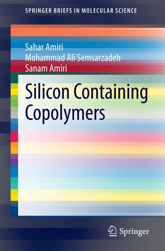 SpringerBriefs in Molecular Science - Silicon Containing Copolymers ...