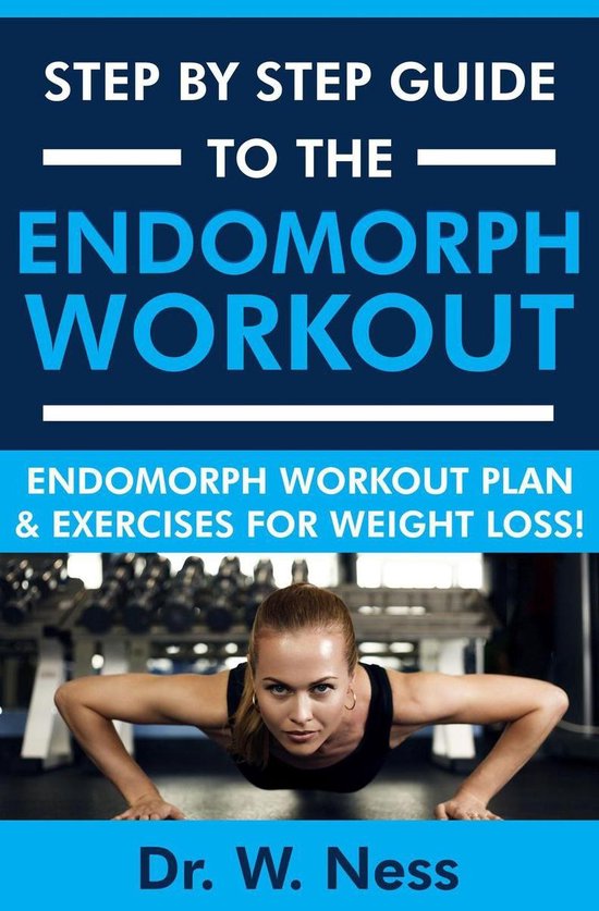 Step by Step Guide to The Endomorph Workout: Endomorph Workout Plan ...