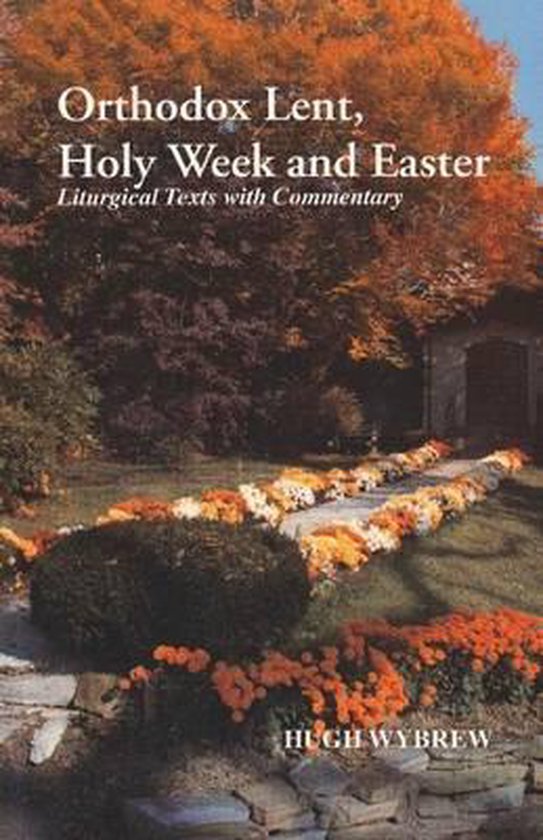 Orthodox Lent, Holy Week and Easter | 9780881411621 | Hugh | Boeken | bol