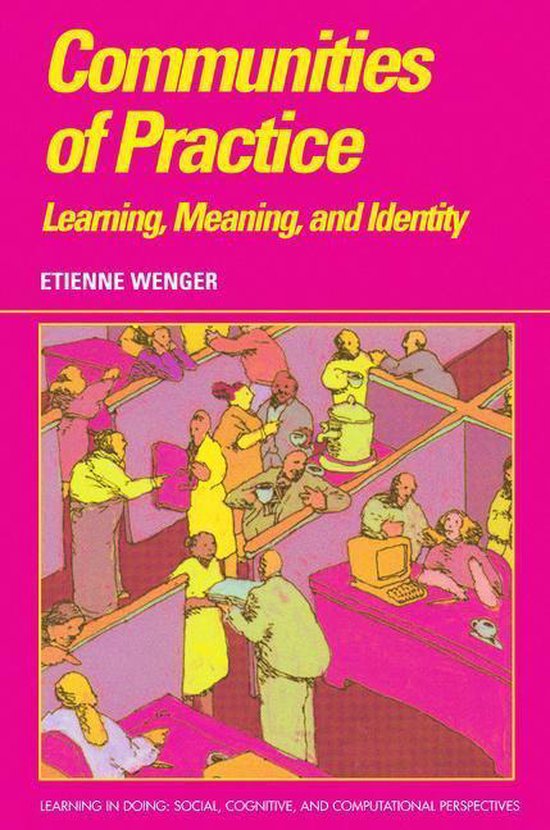 Communities of Practice: Learning, Meaning, and Identity (ebook ...