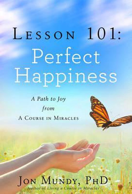 Lesson 101: Perfect Happiness | 9781454908180 | Jon Mundy | Boeken | bol