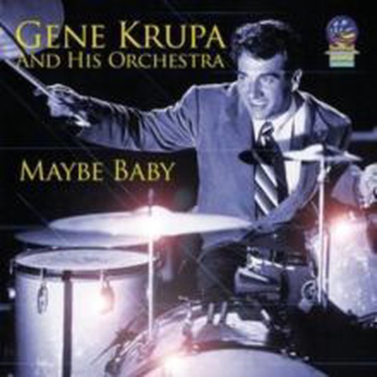 Maybe Baby, Gene Krupa And His Orchestra | CD (album) | Muziek | bol.com