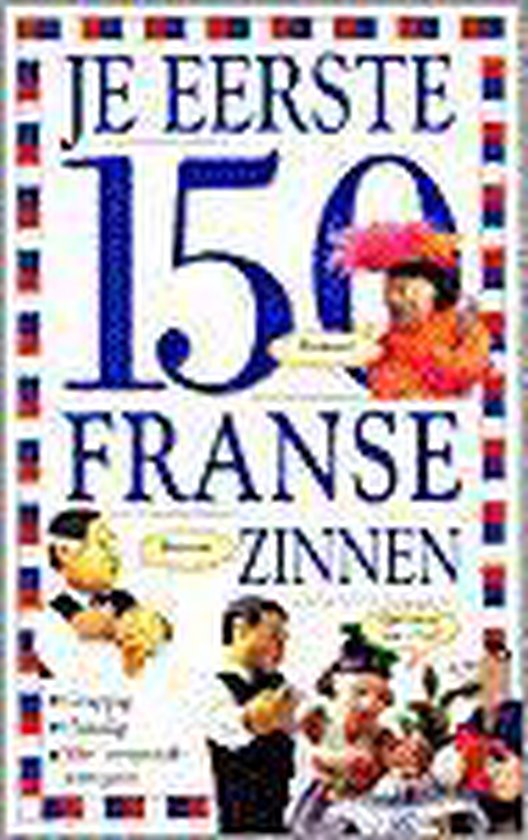 Je eerste 150 Franse zinnen, Angela Wilkes | 9789037429671 | Boeken ...