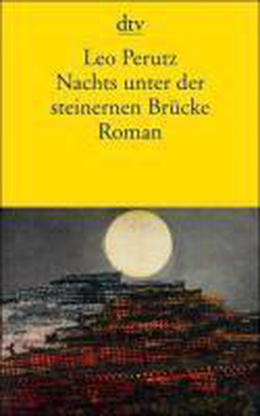 Nachts unter der steinernen Brücke, Leo Perutz | 9783423130257 | Boeken ...