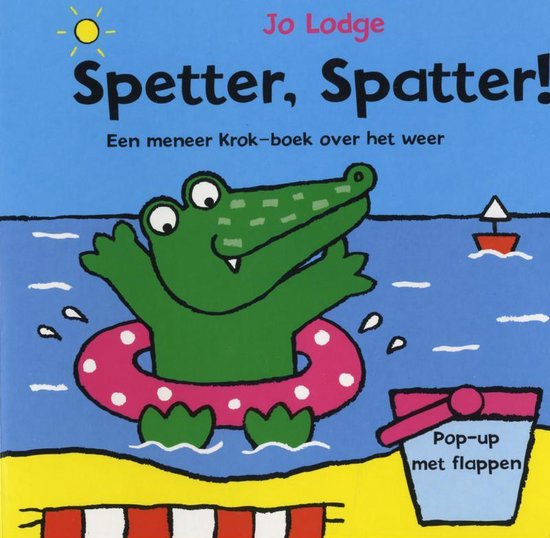 Spetter, spatter!, Jo Lodge | 9789048300525 | Boeken | bol