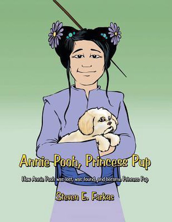 Annie Pooh, Princess Pup, Steven E. Farkas | 9781467033213 | Boeken ...