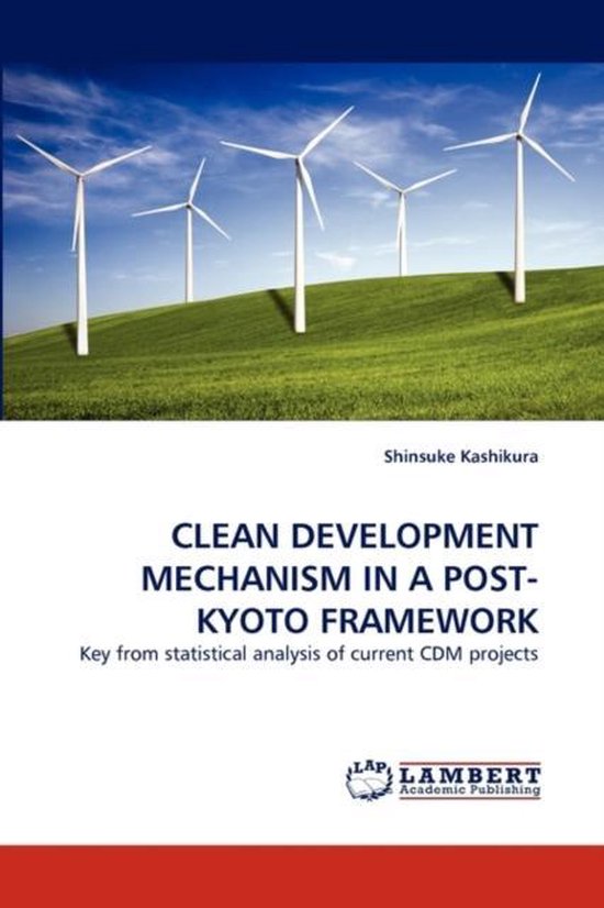 Clean Development Mechanism in a Post-Kyoto Framework | 9783838394688 ...