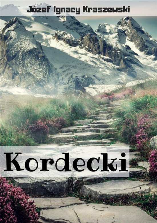 Kordecki (ebook), Józef Ignacy Kraszewski | 9788381194600 | Boeken ...