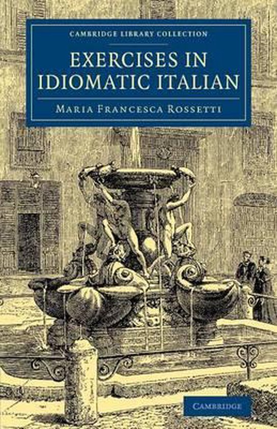 Exercises in Idiomatic Italian | 9781108073318 | Maria Francesca ...