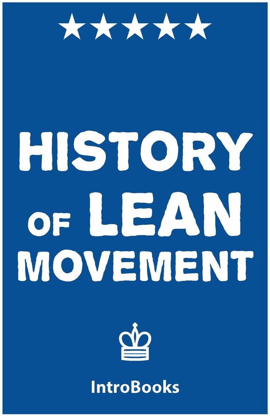 History of Lean Movement (ebook), Introbooks | 9781310656668 | Boeken ...