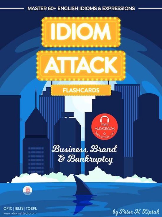 Idiom Attack Flashcards 2 - Idiom Attack 2: Business, Brand ...
