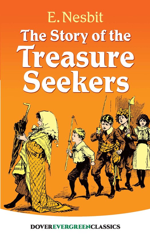 Dover Children's Evergreen Classics - The Story of the Treasure Seekers (ebook), Edith... | bol