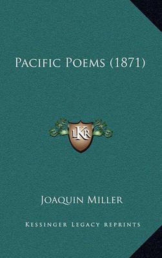 Pacific Poems (1871), Joaquin Miller | 9781164211983 | Boeken | bol