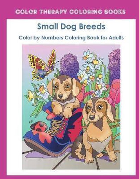 Color by Numbers Adult Coloring Book of Small Breed Dogs, Color Therapy ...