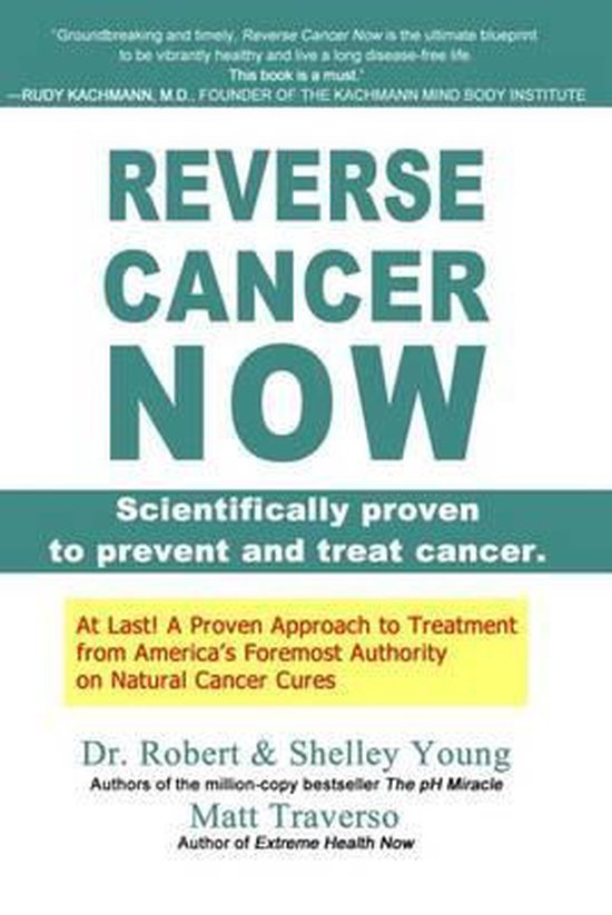 Reverse Cancer Now, Robert Young | 9781484972403 | Boeken | bol