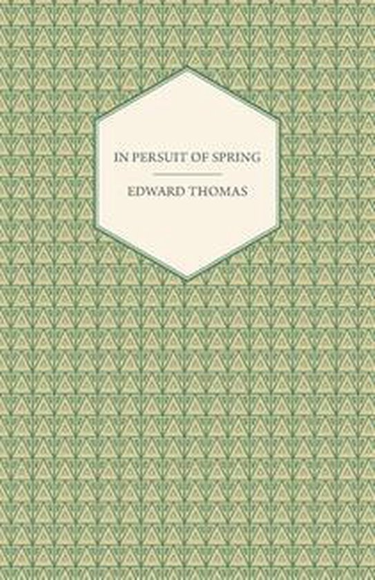 In Pursuit of Spring (ebook), Edward Thomas | 9781473389908 | Boeken ...