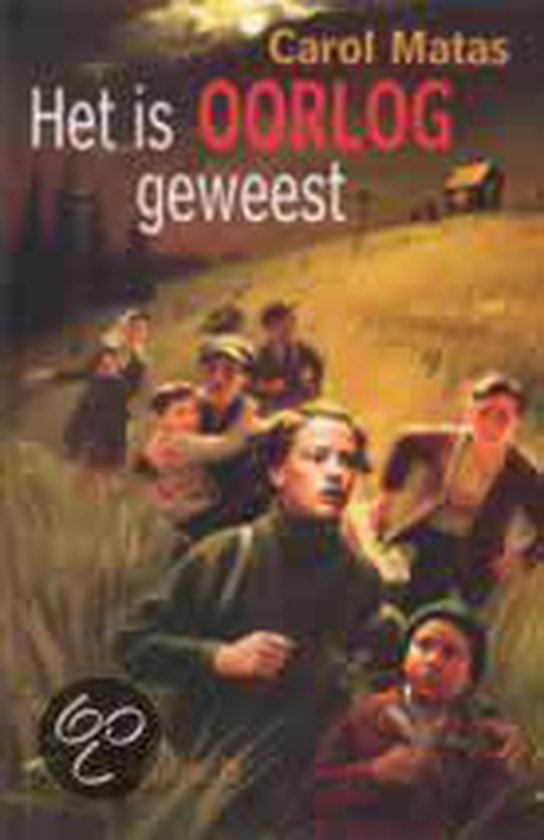 Het is oorlog geweest, Carol Matas | 9789026609398 | Boeken | bol