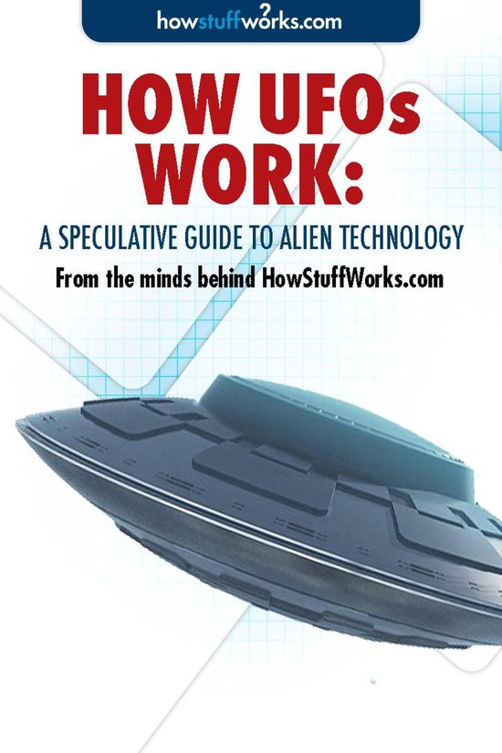 How UFOs Work: A Speculative Guide to Alien Technology (ebook ...