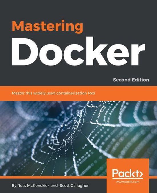 Mastering Docker - Second Edition (ebook), Russ Mckendrick | 9781787286207 | Boeken | bol.com