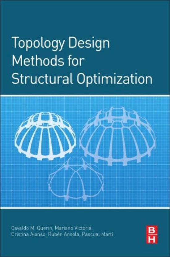 Topology Design Methods For Optimization | 9780081009161 | Mariano ...