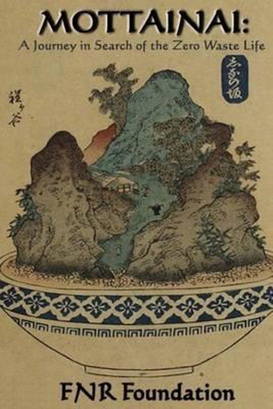 Mottainai | 9781540535399 | Fnr Foundation | Boeken | bol.com