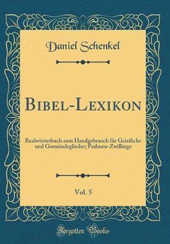 Bibel-Lexikon, Vol. 5, Daniel Schenkel | 9780364544075 | Boeken | bol.com