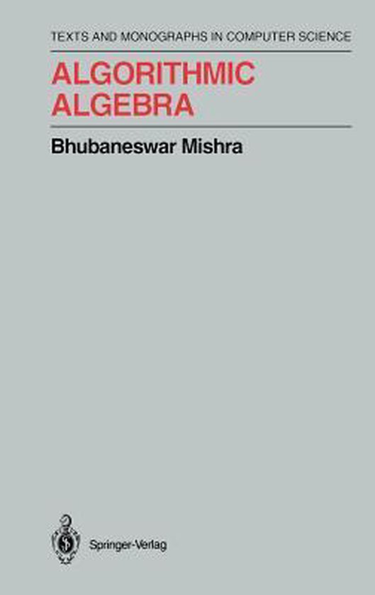 Algorithmic Algebra | 9780387940908 | Bhubaneswar Mishra | Boeken | bol.com