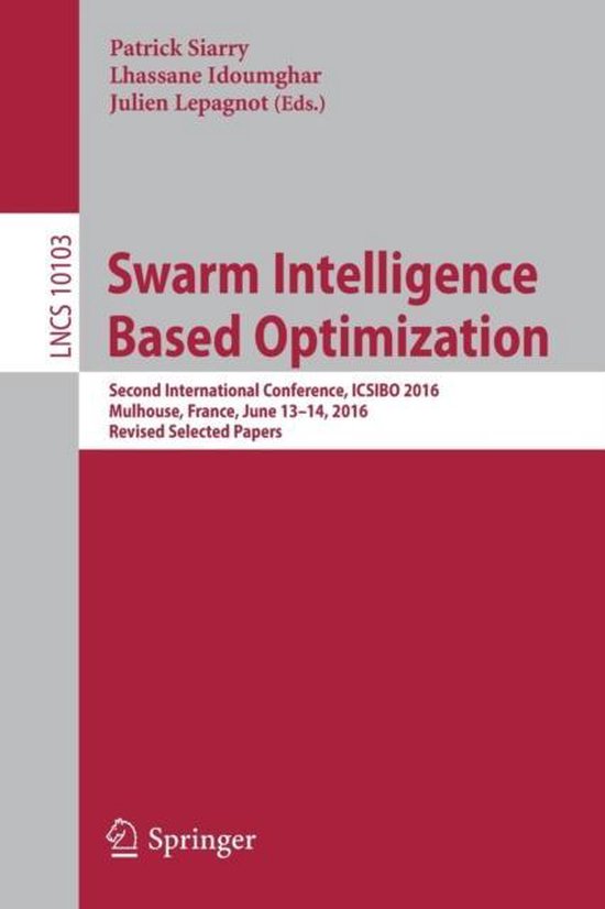 Swarm Intelligence Based Optimization | 9783319503066 | Boeken | bol.com