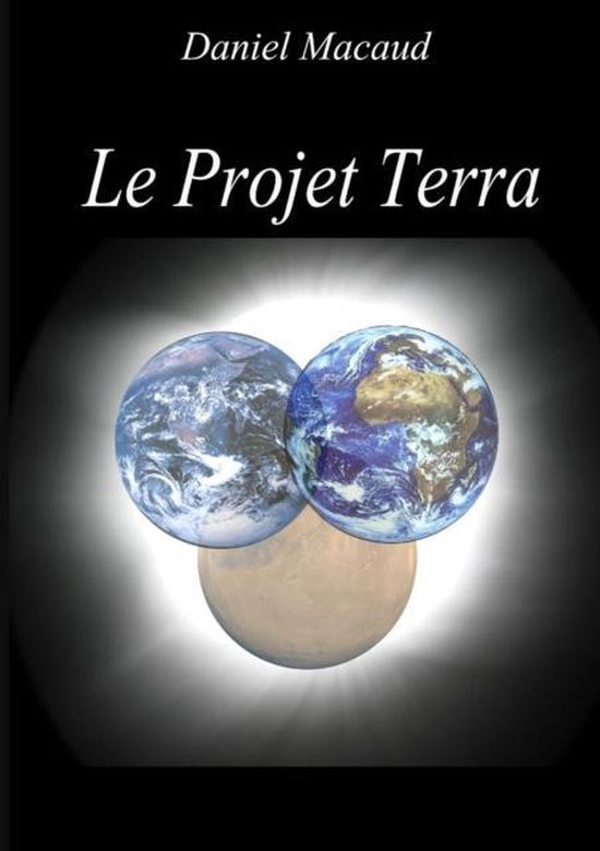 Le Projet Terra Edition Limitee, Daniel Macaud | 9781447812937 | Boeken ...