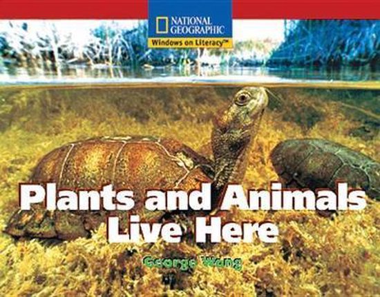 Plants and Animals Live Here | 9780792289500 | National Geographic ...
