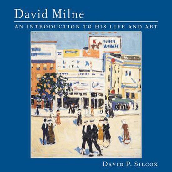 David Milne, David P. Silcox | 9781552977552 | Boeken | bol