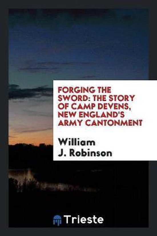 Forging the Sword, Dr William J Robinson | 9780649586615 | Boeken | bol.com
