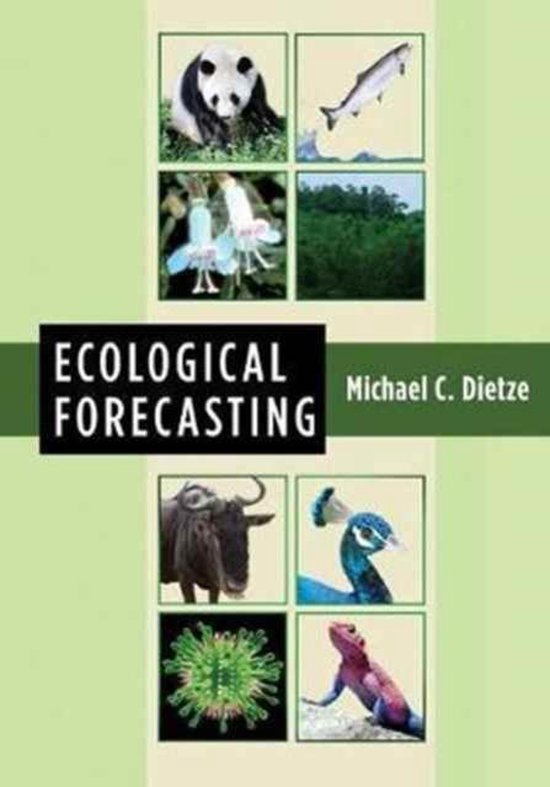 Ecological Forecasting | 9780691160573 | Michael Dietze | Boeken | bol