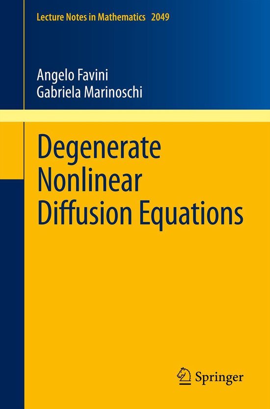 Degenerate Nonlinear Diffusion Equations (ebook), Angelo Favini | 9783642282850 | Boeken | bol.com