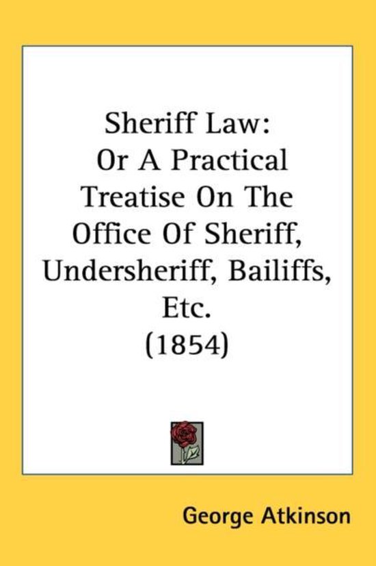 Sheriff Law, George Atkinson | 9781437253788 | Boeken | bol.com